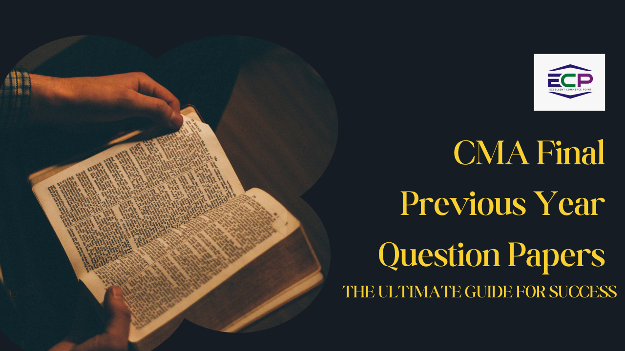 CMA Final Previous Year Question Papers - Excellent commerce point