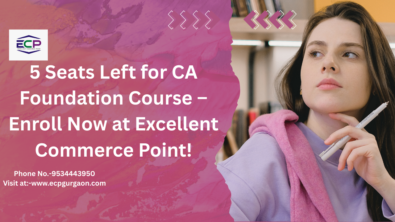 CA Foundation batch last seats - Excellent commerce point