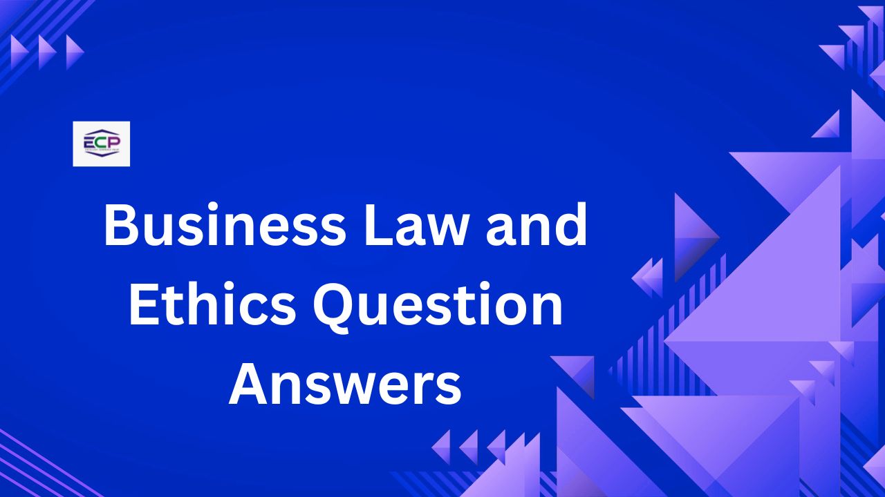 Business Law and Ethics Question Answers - Excellent commerce point