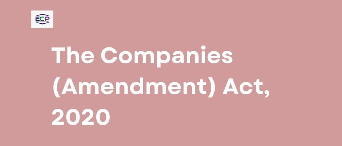 The Companies (Amendment) Act, 2020 - Excellent commerce point
