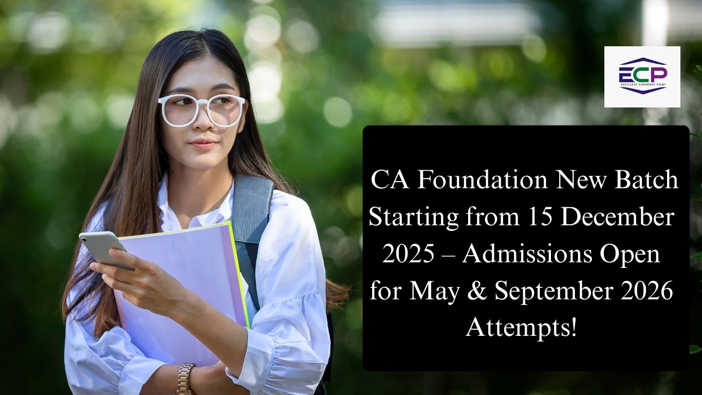CA Foundation New Batch starting from 15 December 2025 - Excellent ...